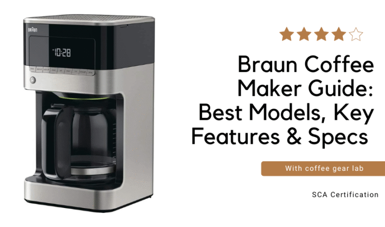 Braun Coffee Maker Guide: Best Models, Key Features & Specs